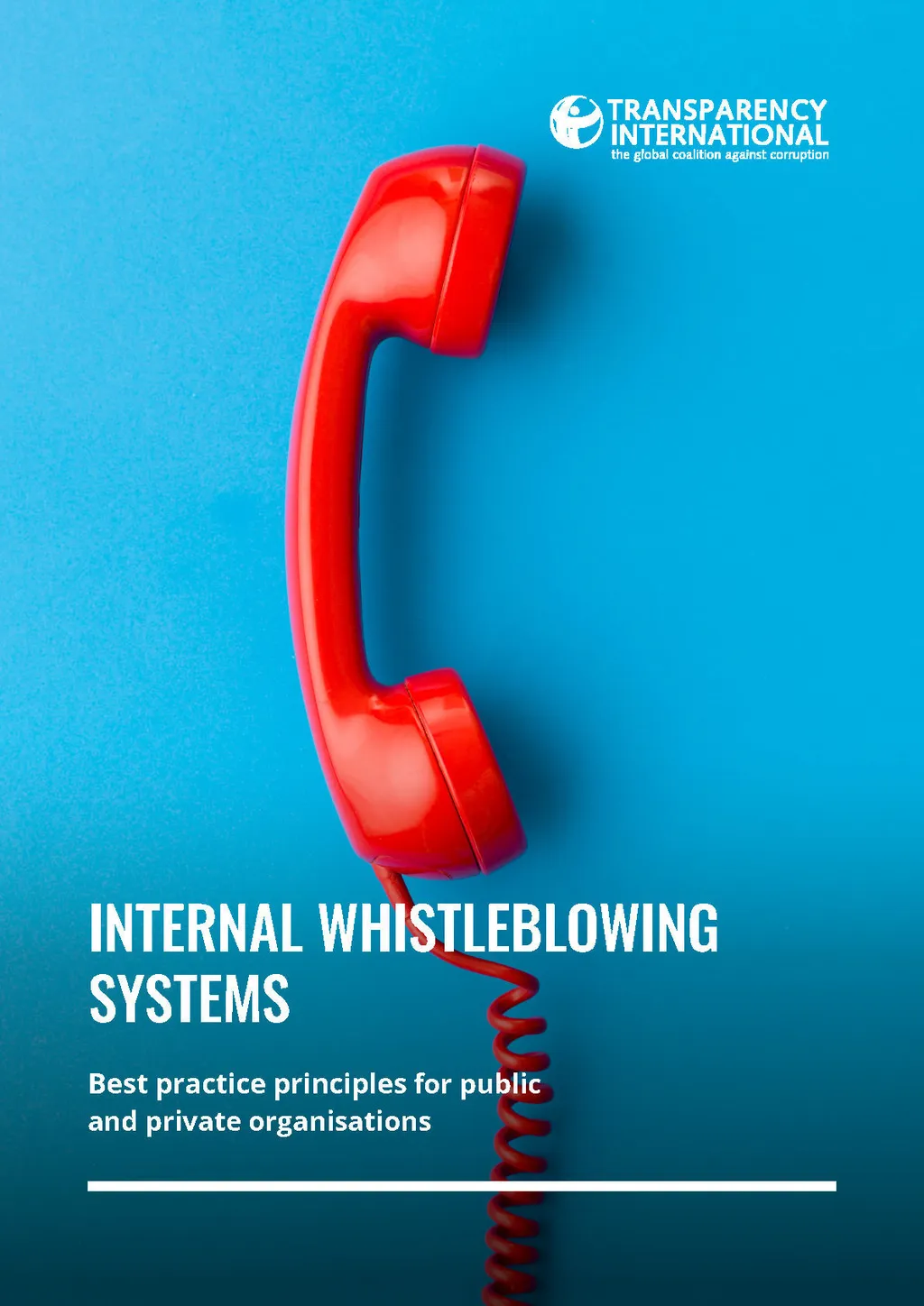 Internal Whistleblowing Systems: Best practice… - Transparency.org