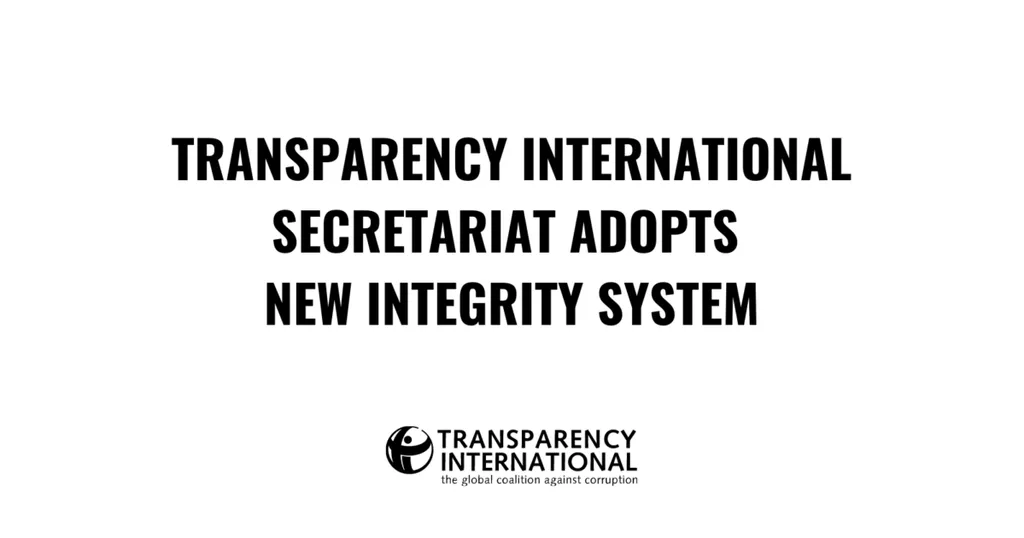 Transparency International Secretariat adopts new… - Transparency.org